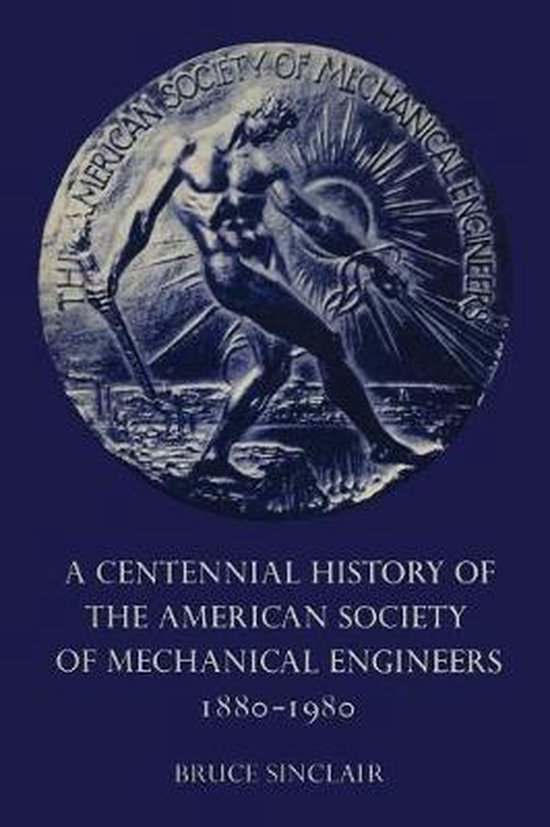 Heritage-A Centennial History of the American Society of Mechanical Engineers... | bol