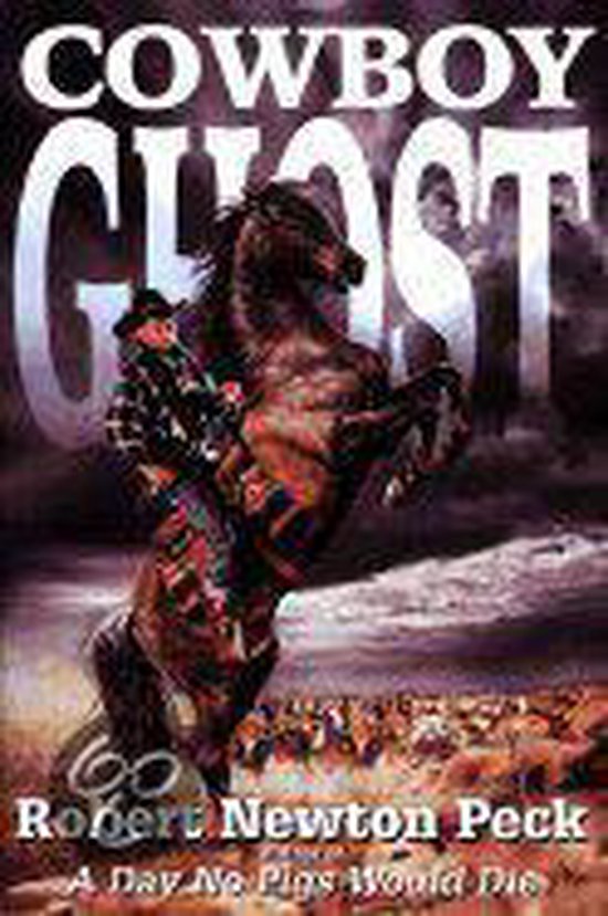 Cowboy Ghost, Robert Newton Peck | 9780060281687 | Boeken | bol