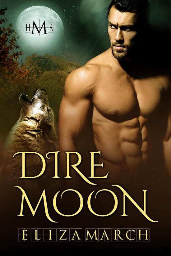 Hot Moon Rising 9 - Dire Moon (Hot Moon Rising #9) (ebook), Eliza March |... | bol