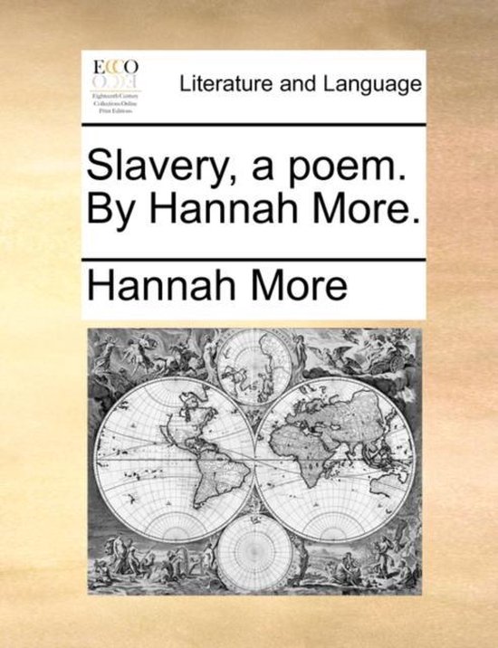 Slavery, a Poem. by Hannah More. | 9781170531082 | Hannah More | Boeken ...
