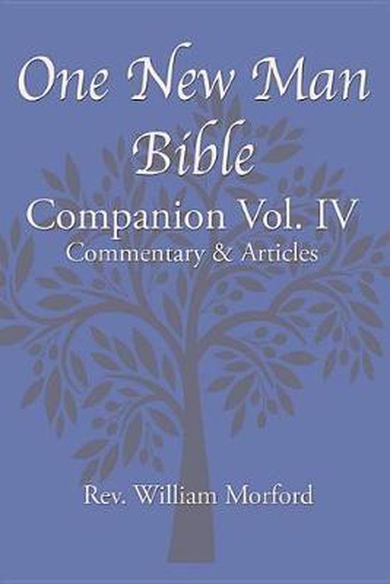 One New Man Bible Companion Vol. IV | 9781948794527 | William J Morford ...