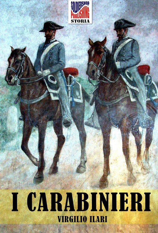 Storia 1 - I carabinieri (ebook), Virgilio Ilari | 9788899158071 ...