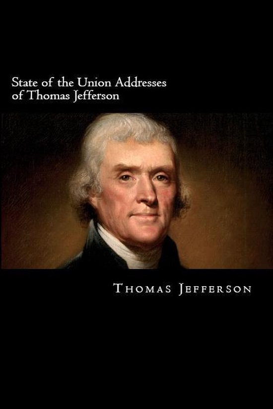State of the Union Addresses of Thomas Jefferson (ebook), Thomas ...