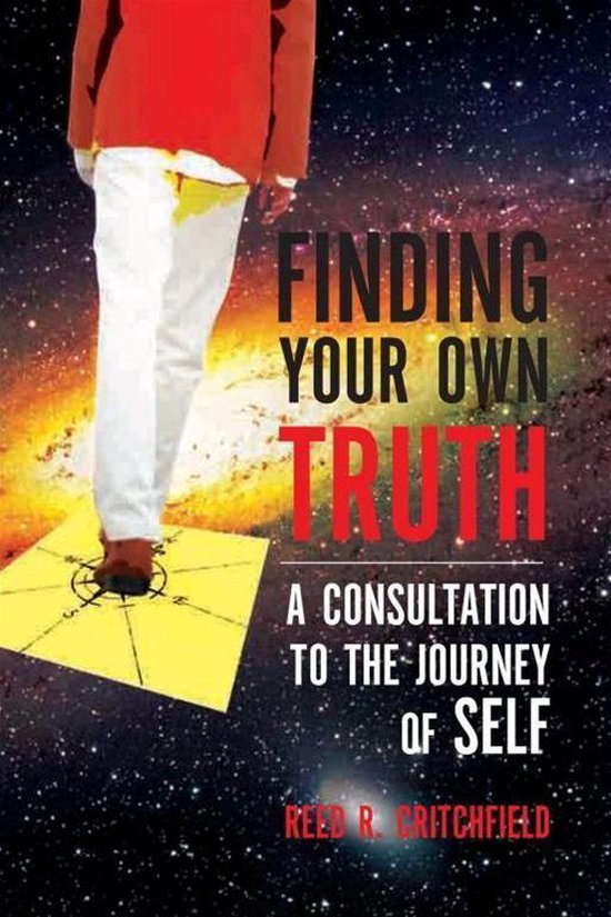 Finding Your Own Truth (ebook), Reed R. Critchfield | 9781450039413 ...