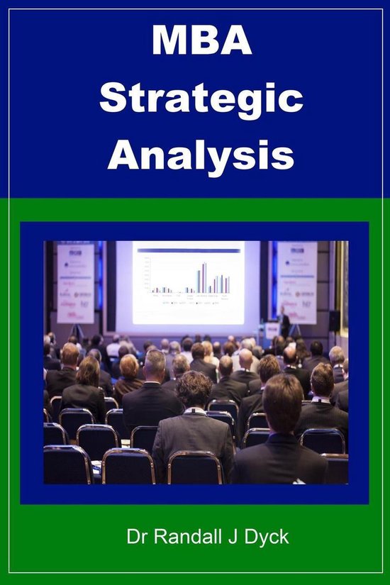 MBA Strategic Analysis (ebook), Dr Randall J Dyck | 9781497725317 ...