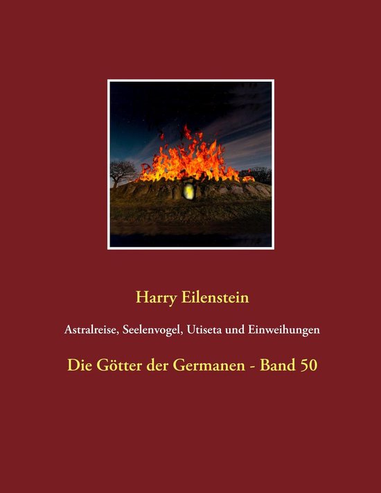 Die Götter der Germanen 50/80 - Astralreise, Seelenvogel, Utiseta und ...