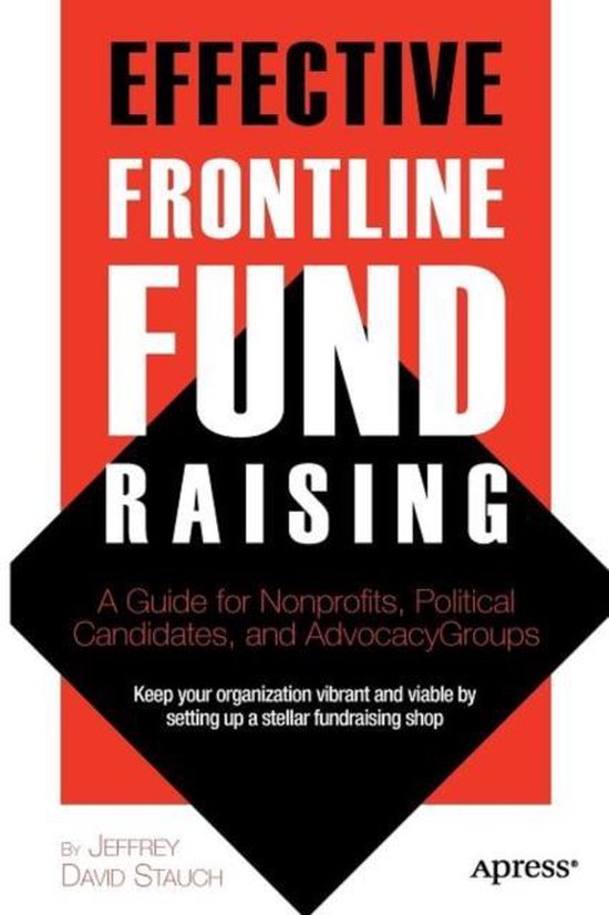 Effective Frontline Fundraising | 9781430239000 | Jeff Stauch | Boeken ...