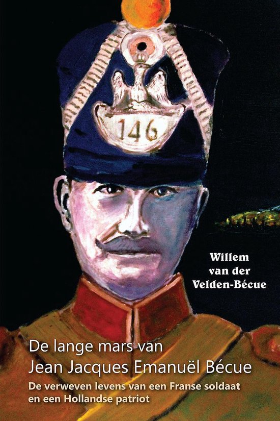 De lange mars van Jean Jacques Emanuël Bécue, Willem van der Velden ...