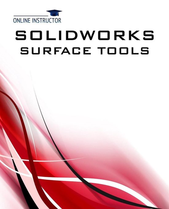 SolidWorks Surface tools (ebook), Online Instructor | 9781497779341 ...