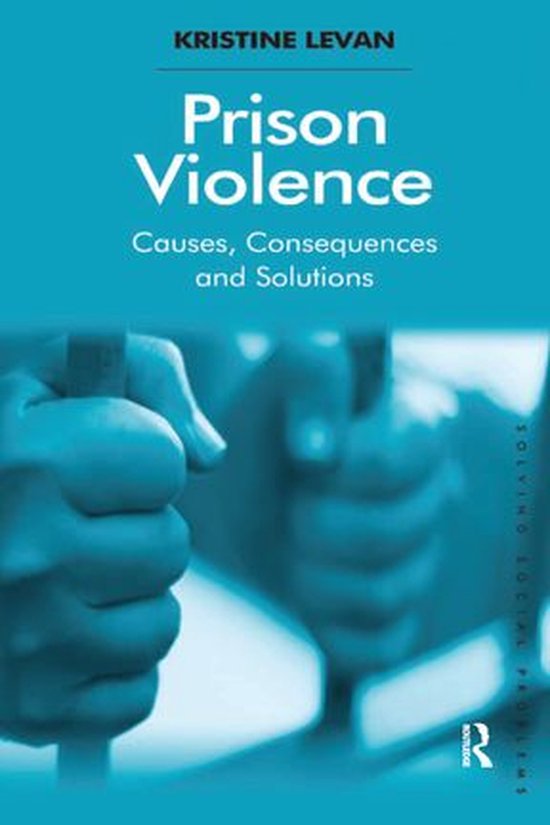 Solving Social Problems - Prison Violence (ebook), Kristine Levan ...