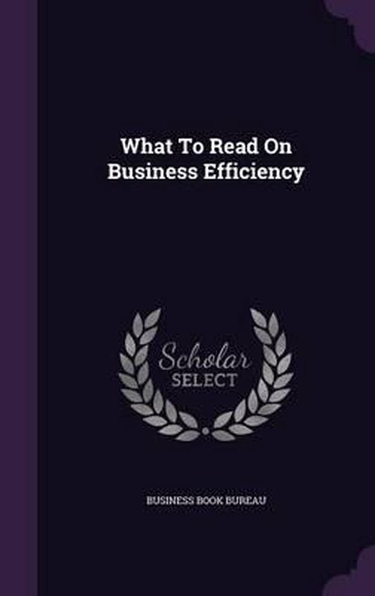 What to Read on Business Efficiency, Business Book Bureau ...