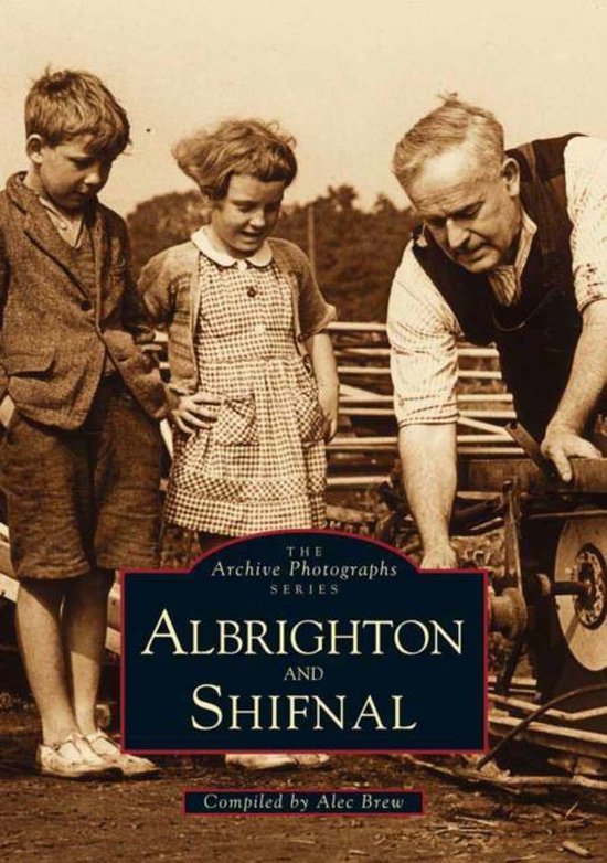 Albrighton and Shifnal, Alec Brew | 9780752403847 | Boeken | bol.com
