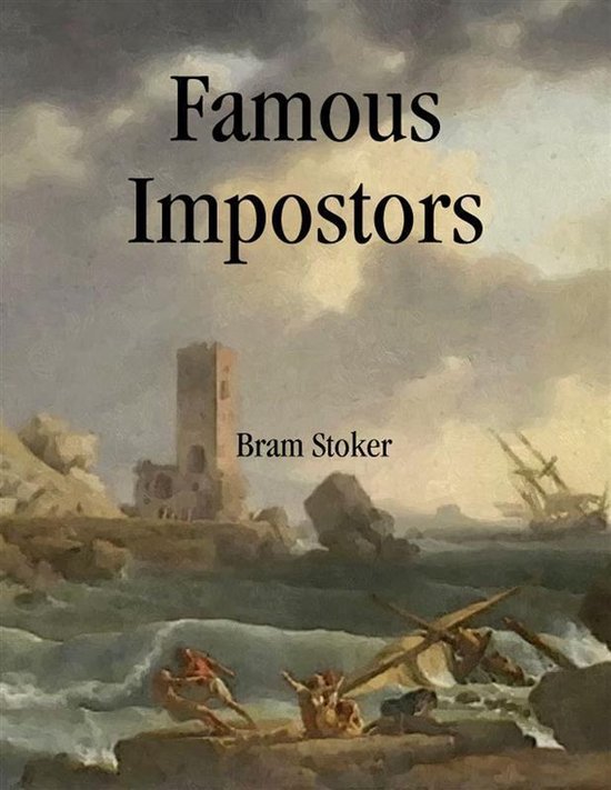 Famous Impostors (ebook), Bram Stoker | 9786050329018 | Boeken | bol.com