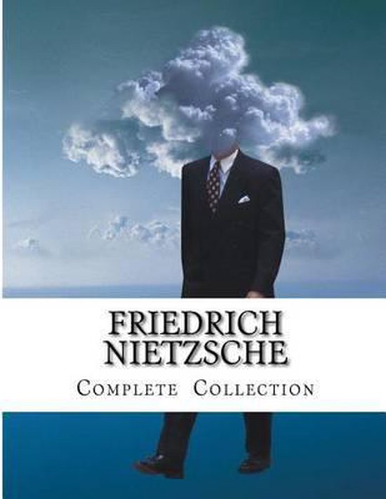 Friedrich Nietzsche, Collection | 9781500358518 | Friedrich Nietzsche ...