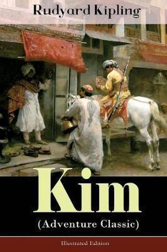 Kim (Adventure Classic) - Illustrated Edition, Rudyard Kipling ...
