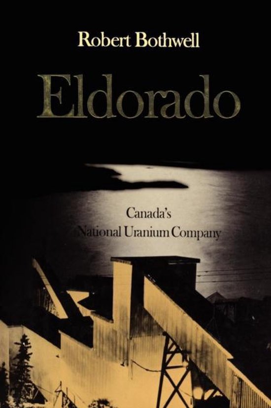 Eldorado | 9781442612945 | Robert Bothwell | Boeken | bol.com