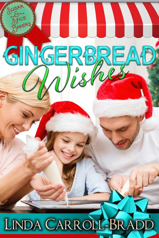 Sugar & Spice Bakery 1 - Gingerbread Wishes (ebook), Linda Carroll-Bradd |... | bol