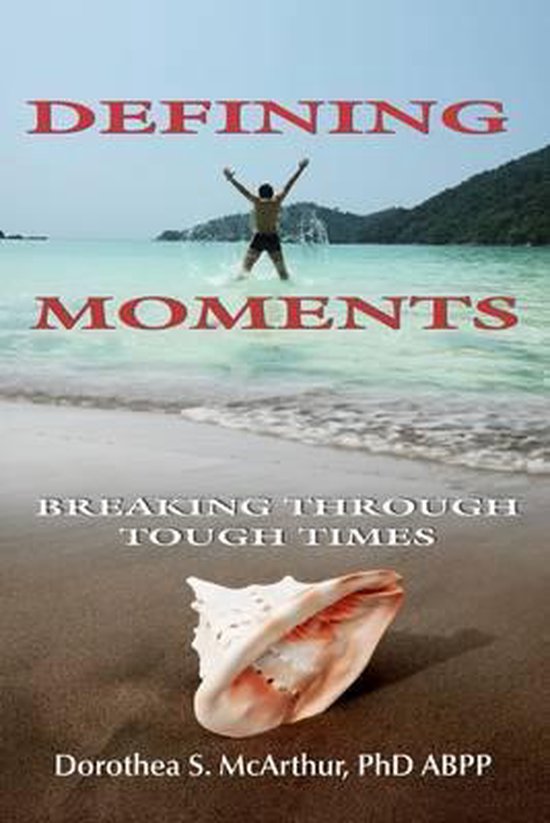 Defining Moments, Dorothea Mcarthur | 9780984773510 | Boeken | bol