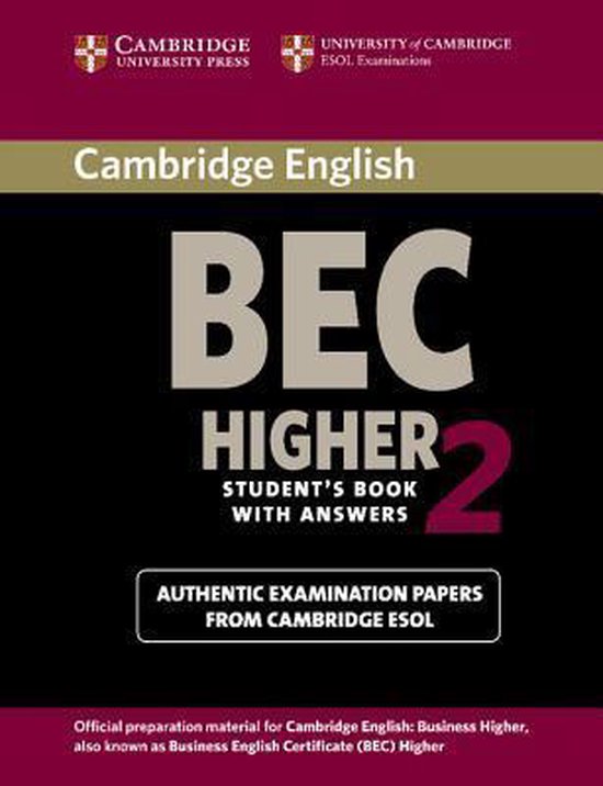 Cambridge Bec 2 Higher Student's Book with Answers: Examination Papers from University... | bol