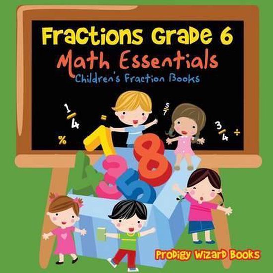 Fractions Grade 6 Math Essentials | 9781683239567 | Prodigy Wizard ...