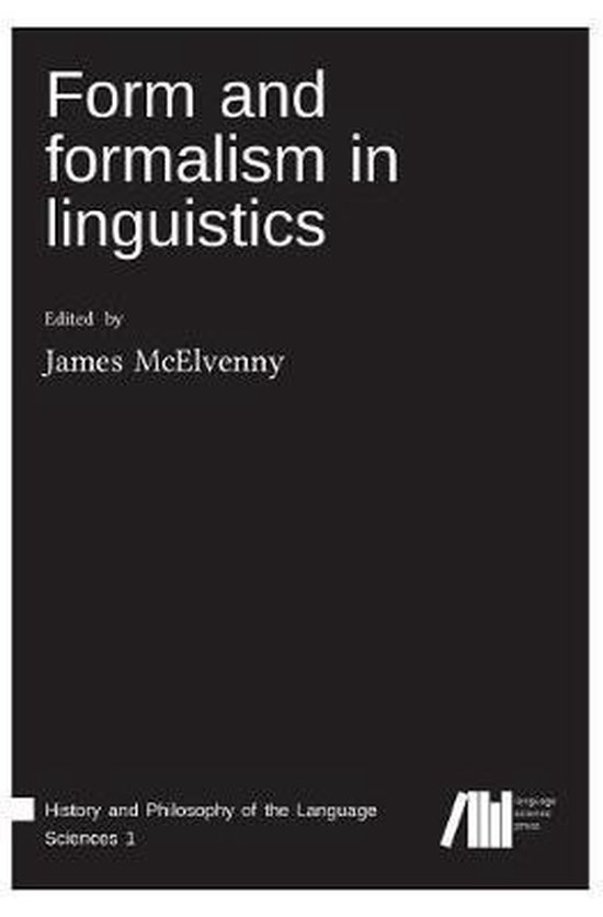 Form and formalism in linguistics | 9783961101832 | Boeken | bol.com