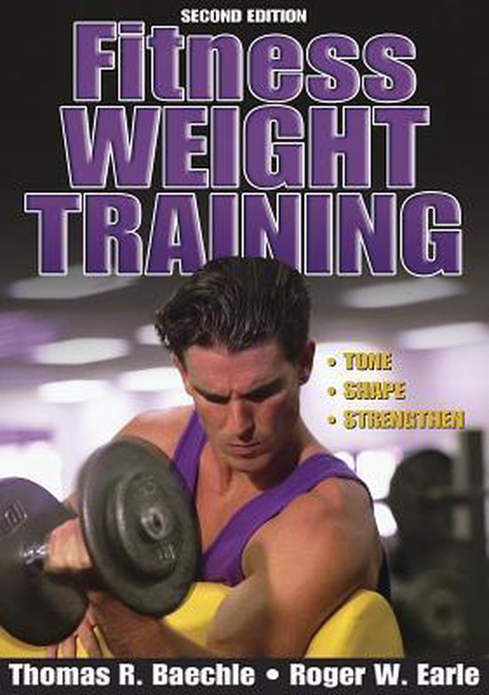 Fitness Weight Training, Thomas R. Baechle | 9780736052559 | Boeken | bol