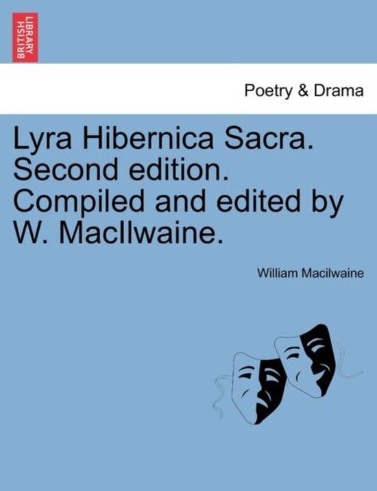 Lyra Hibernica Sacra. Second Edition. Compiled and Edited by W. Macilwaine. |... | bol.com