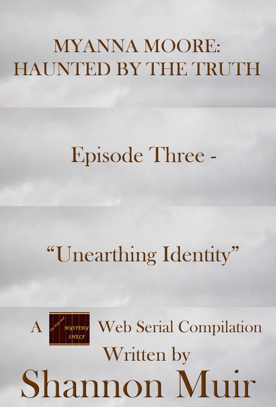 Willowbrook Saga Serials 3 - Myanna Moore: Haunted by the Truth Episode ...