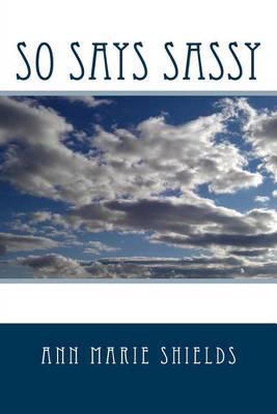 So Says Sassy, Ann Marie Shields | 9781519162359 | Boeken | bol.com