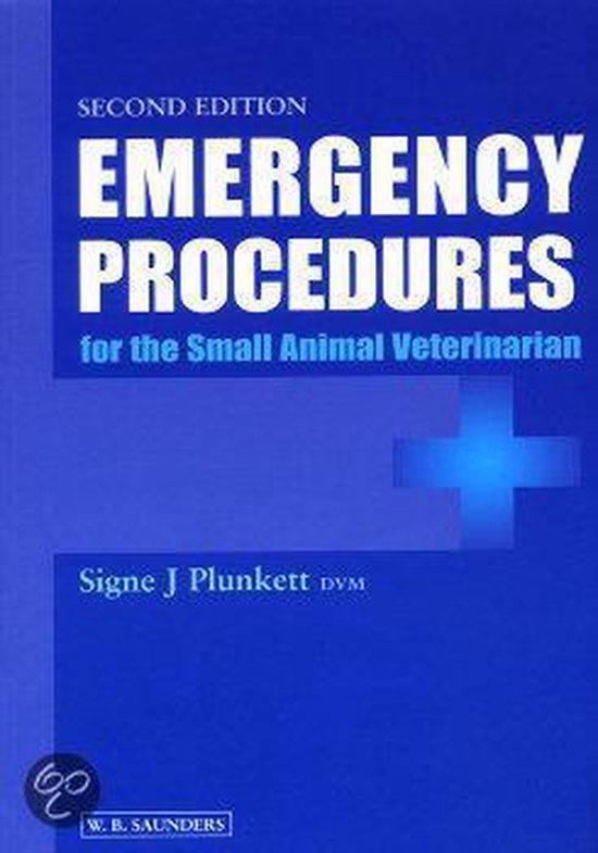Emergency Procedures For The Small Animal Veterinarian | 9780702024870 | Signe J.... | bol.com
