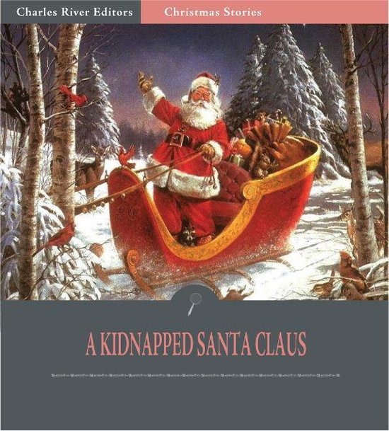 A Kidnapped Santa Claus (Illustrated Edition) (ebook), L. Frank Baum ...
