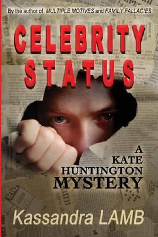 Kate Huntington Mysteries- Celebrity Status, Kassandra Lamb ...