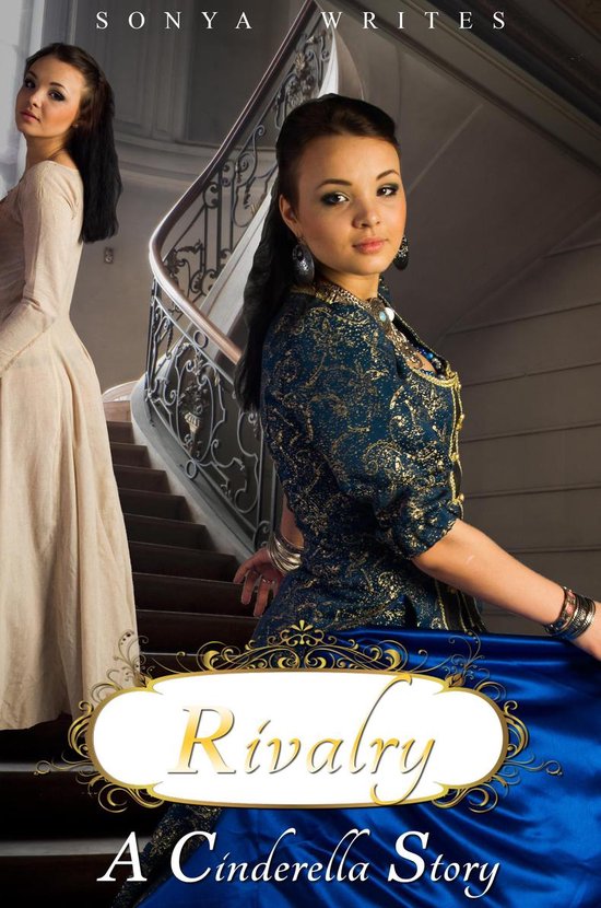Fairy Tales Retold - Rivalry: a Cinderella story (ebook), Sonya Writes ...