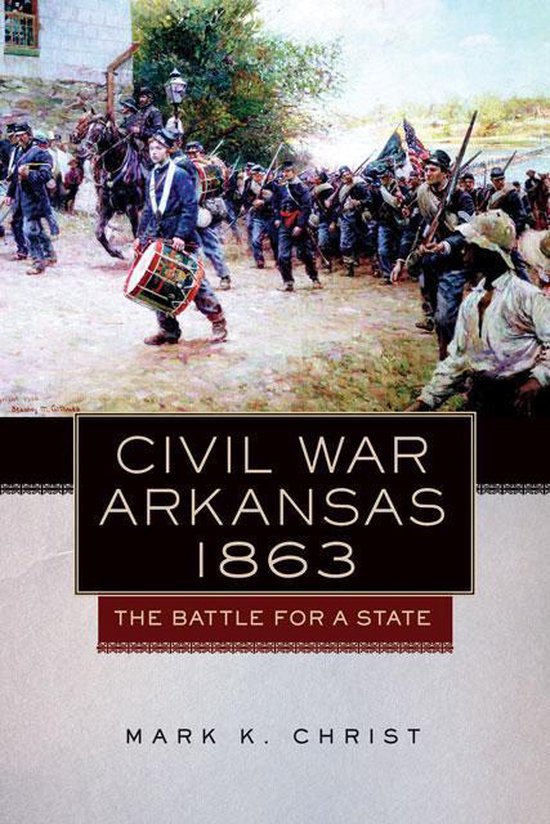 Campaigns and Commanders Series 23 - Civil War Arkansas, 1863 (ebook ...