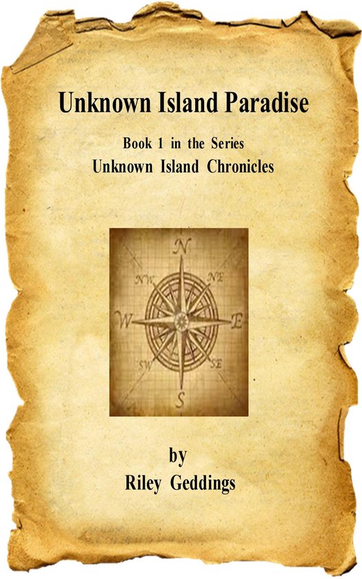 Unknown Island Chronicles - Unknown Island Paradise (ebook), Riley ...