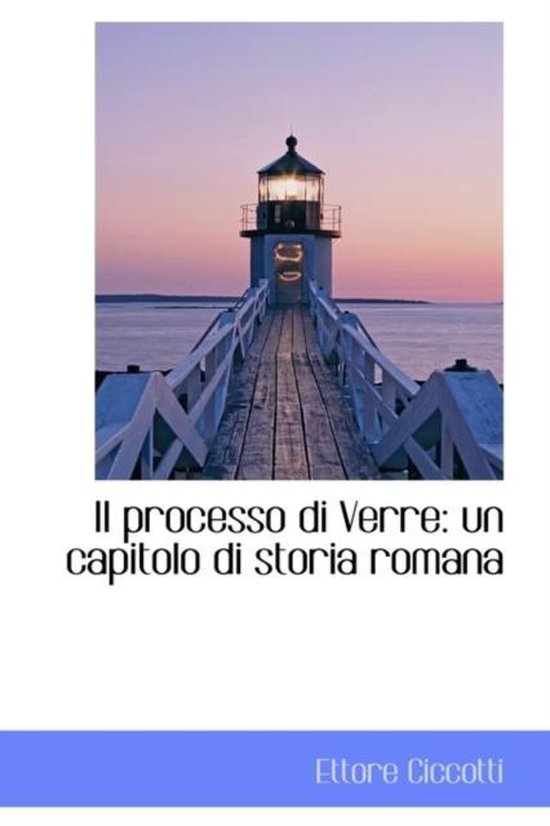 Il Processo Di Verre, Ettore Ciccotti | 9781113028556 | Boeken | bol.com
