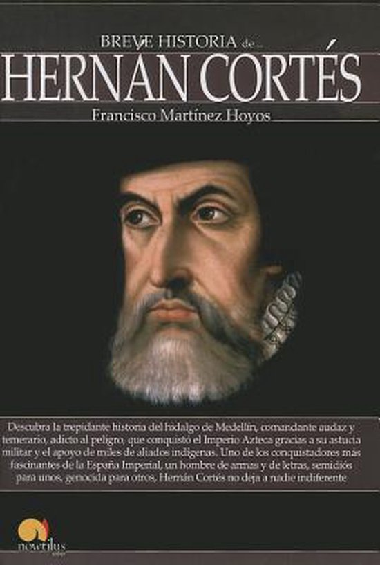 Breve historia de Hernán Cortés / A Brief History of Hernán Cortés, Francisco Martinez... | bol.com