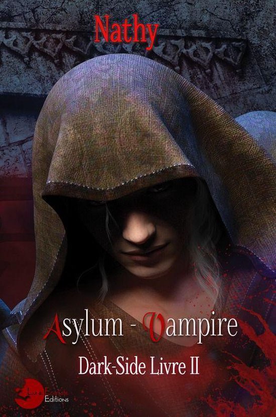 Dark-Side 2 - Dark-Side, Asylum Vampire (ebook), Nathy | 9782369761822 ...