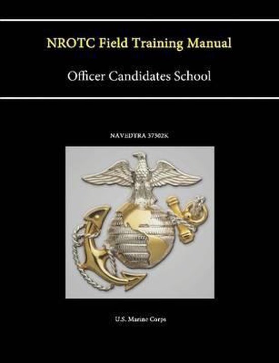 Nrotc Field Training Manual - Officer Candidates School - (Navedtra ...