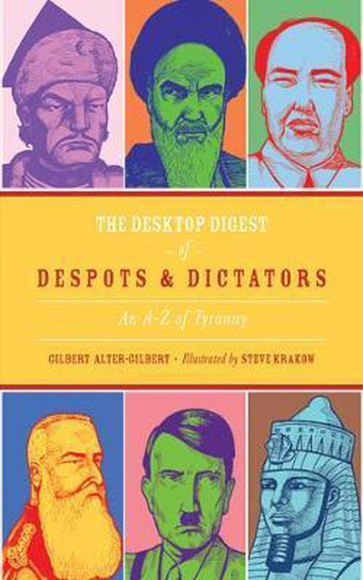 Desktop Digest Of Despots And Dictators, Gilbert Alter-Gilbert ...