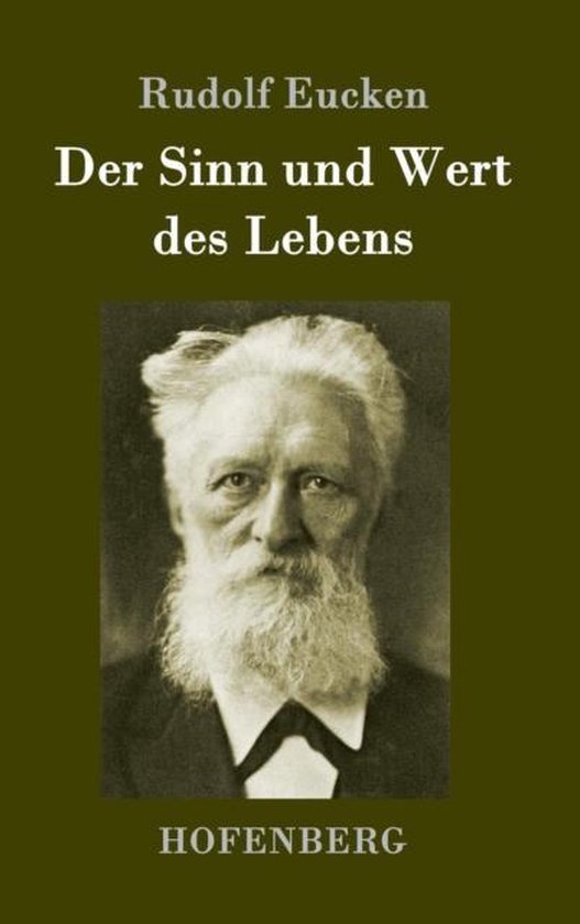 Der Sinn und Wert des Lebens, Rudolf Eucken | 9783843013994 | Boeken ...