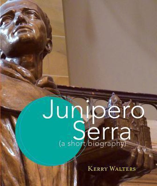 Junipero Serra, Kerry Walters | 9781616369774 | Boeken | bol