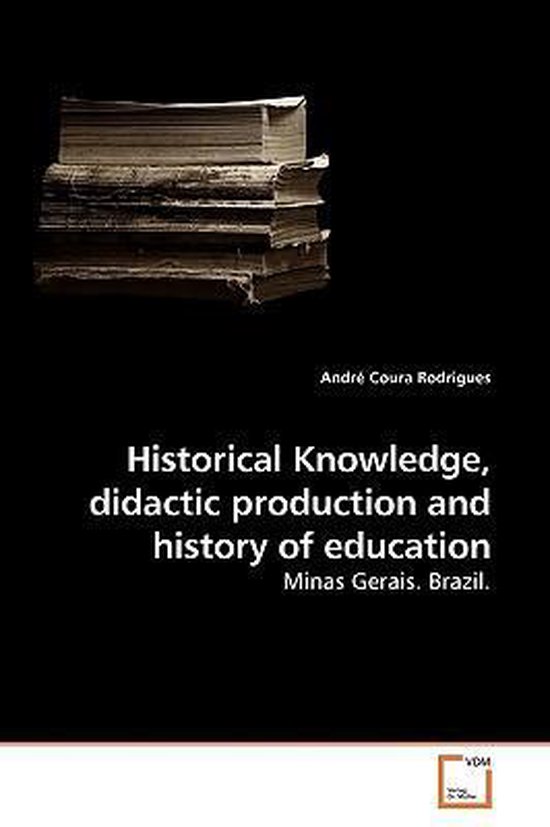 Historical Knowledge, didactic production and history of education ...