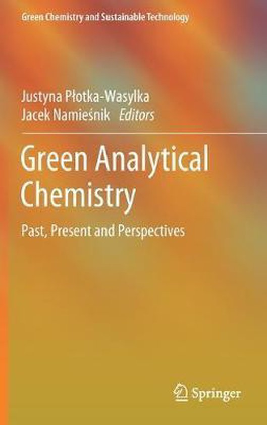Green Chemistry and Sustainable Technology- Green Analytical Chemistry ...