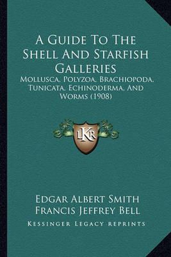 A Guide to the Shell and Starfish Galleries, Edgar Albert Smith ...