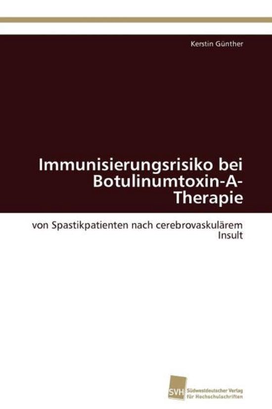 Immunisierungsrisiko bei Botulinumtoxin-A-Therapie, Gunther Kerstin ...
