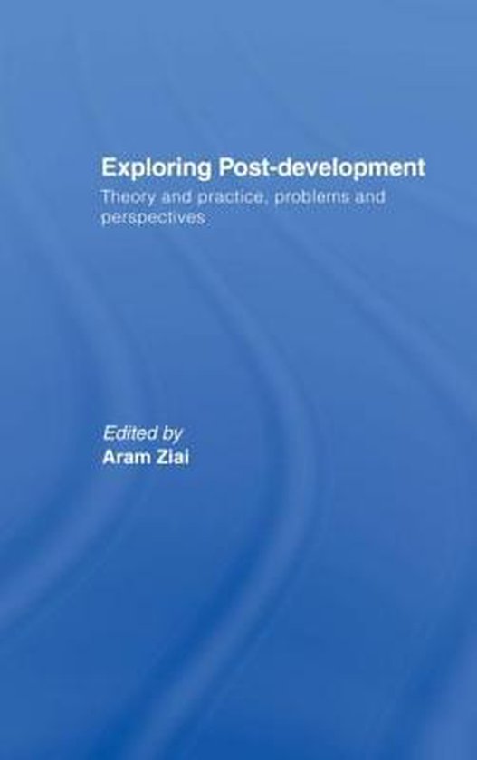 Exploring Post Development | 9780415735810 | Aram Ziai | Boeken | bol.com