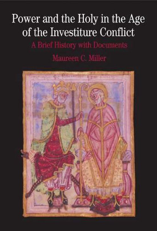 Power and the Holy in the Age of the Investiture Conflict ...