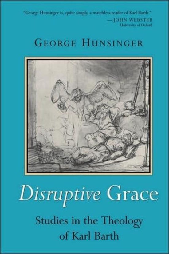 Disruptive Grace, Professor George Hunsinger | 9780802849403 | Boeken ...