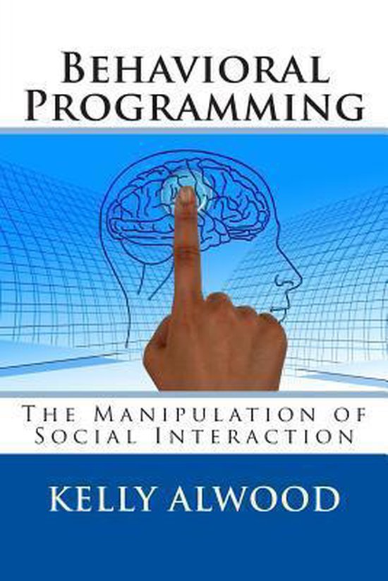 Behavioral Programming, Kelly Alwood | 9781512374438 | Boeken | bol.com
